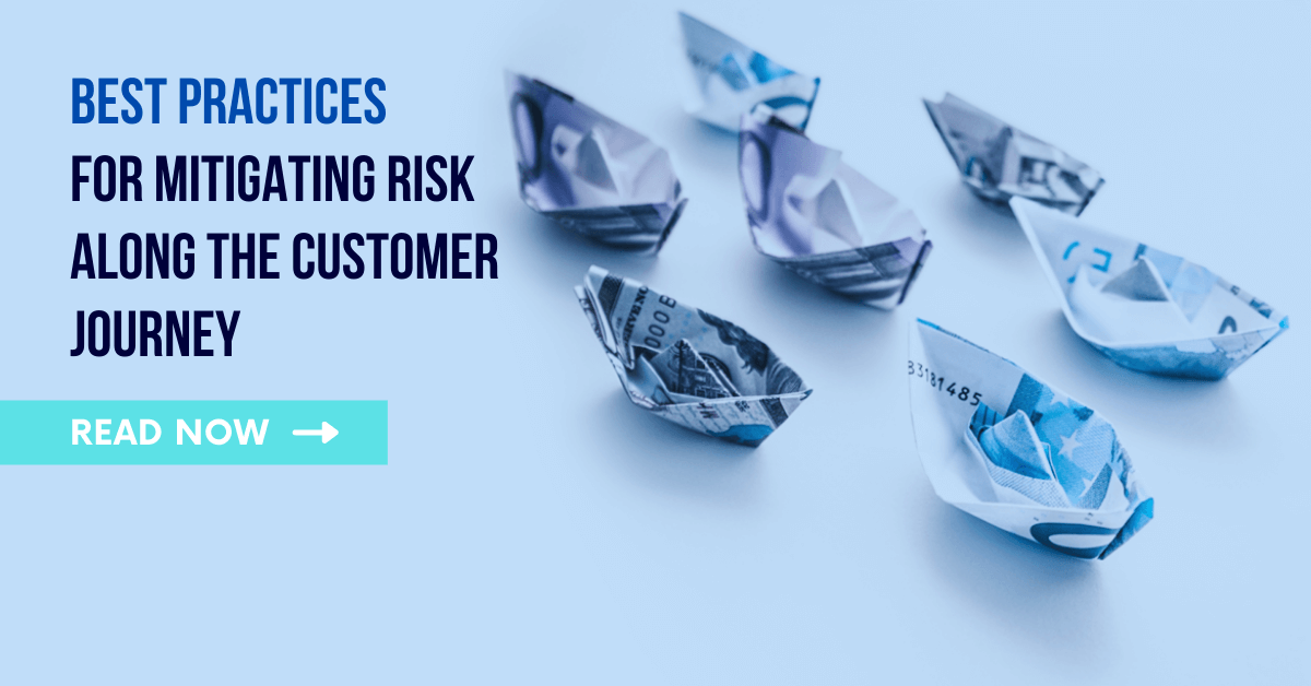 Webinar Recap Mitigating Risk In The Customer Journey