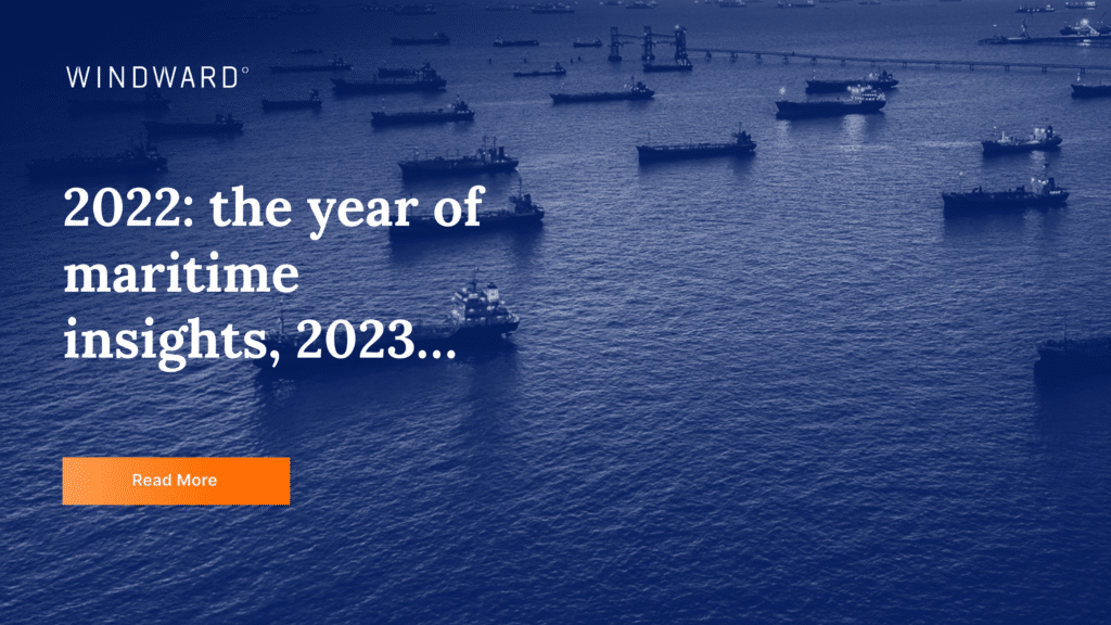 2022: the year of maritime insights, 2023…