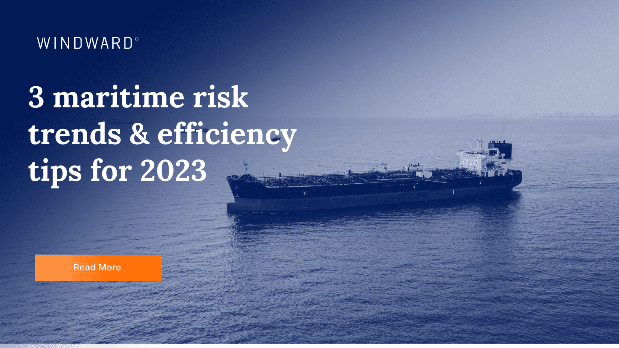 3 maritime risk trends & efficiency tips for 2023