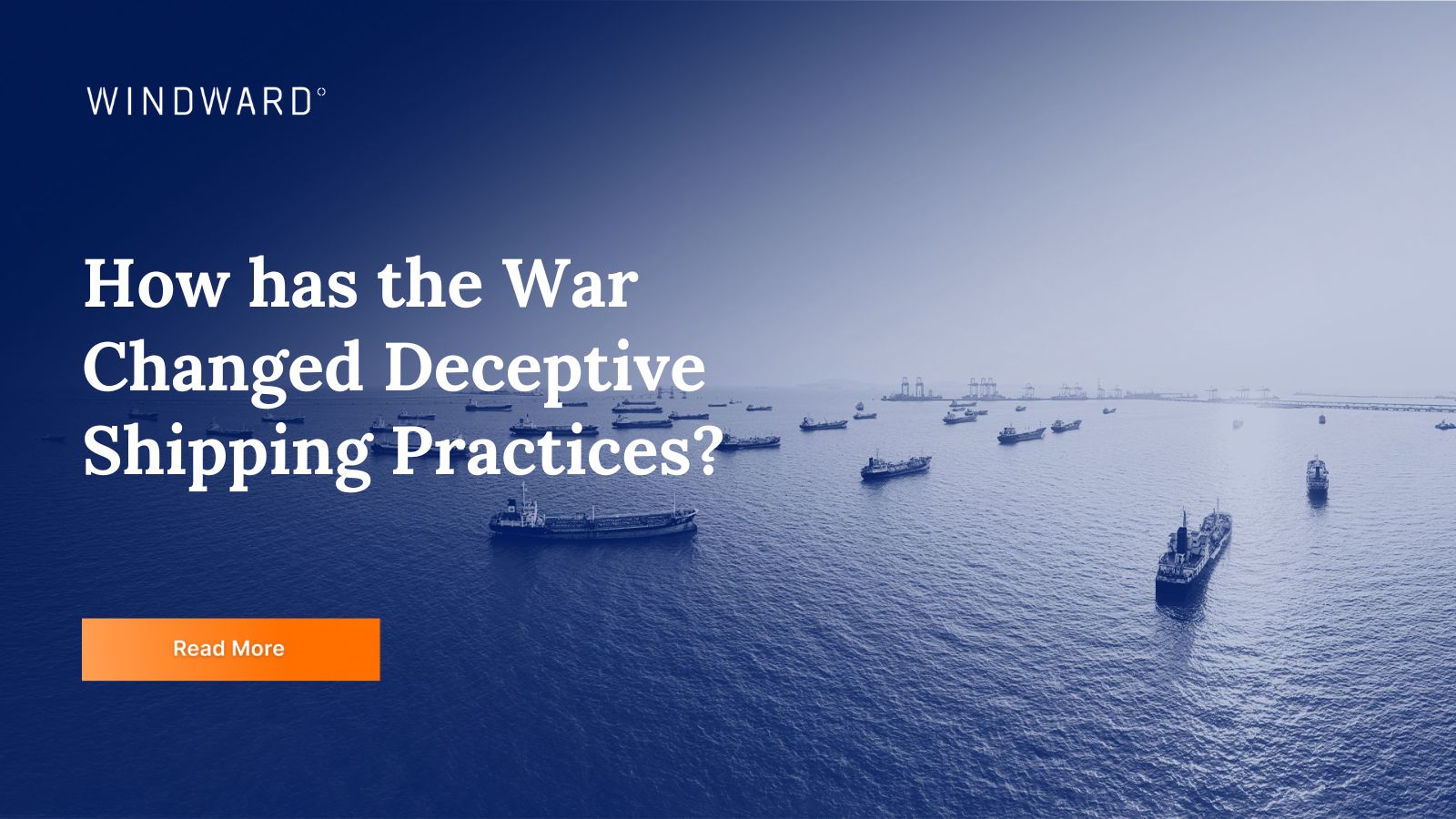 How has the War Changed Deceptive Shipping Practices?