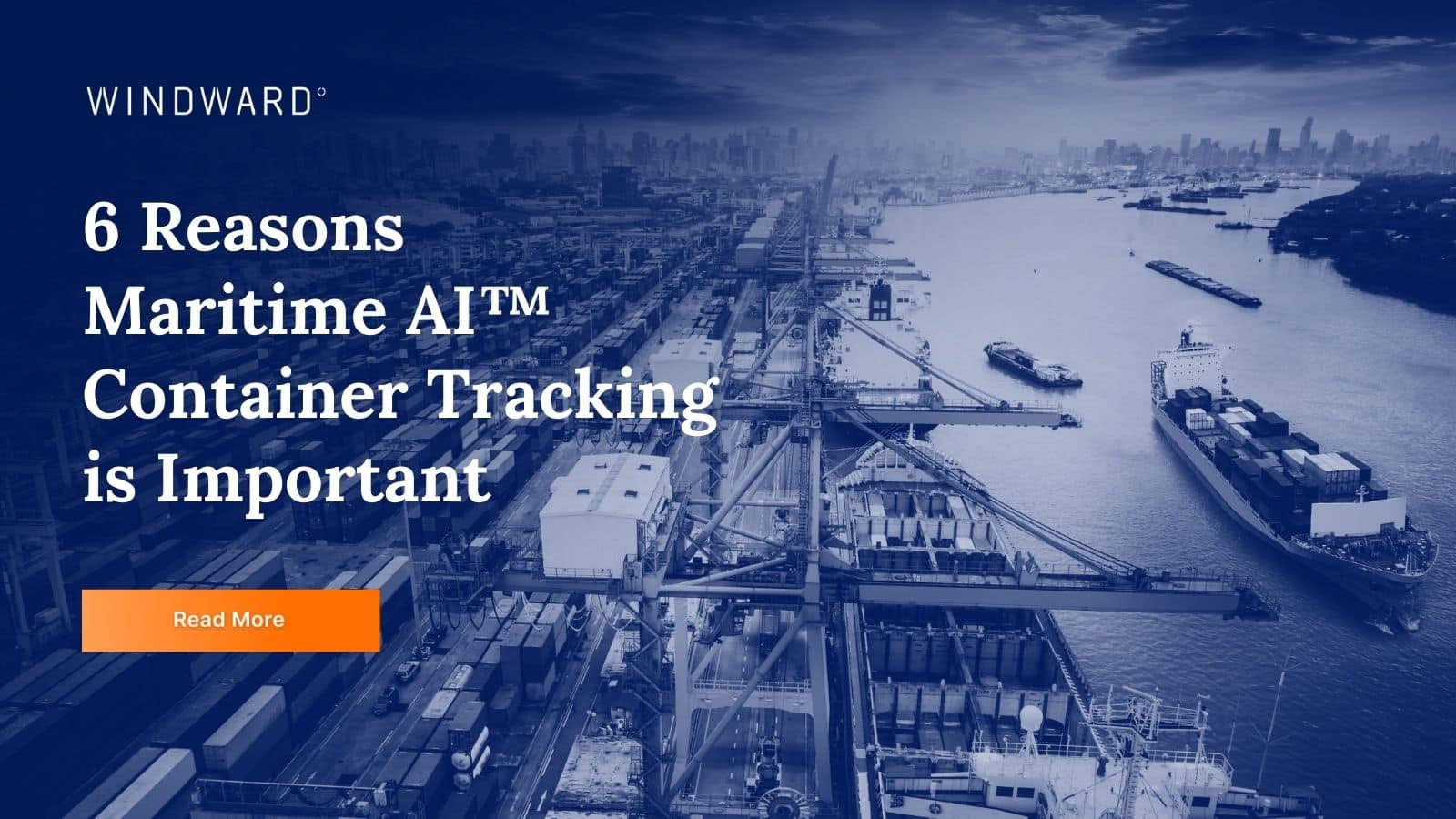6 Reasons Maritime AI™ Container Tracking is Important