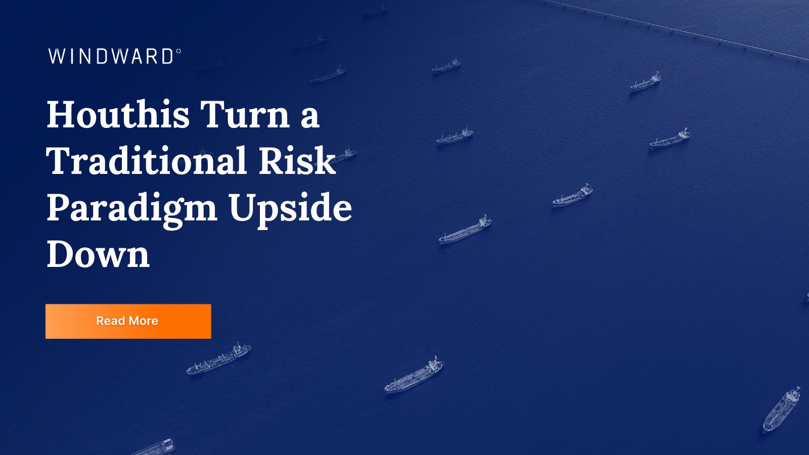 Houthis Turn a Traditional Risk Paradigm Upside Down